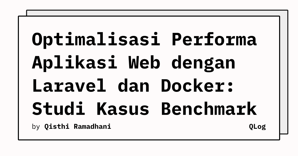 Optimalisasi Performa Aplikasi Web dengan Laravel dan Docker: Studi ... Optimalisasi Performa Aplikasi Web dengan Laravel dan Docker: Studi ...